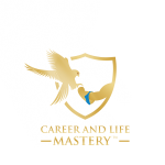 Career and Life Mastery - Career and Life Mastery